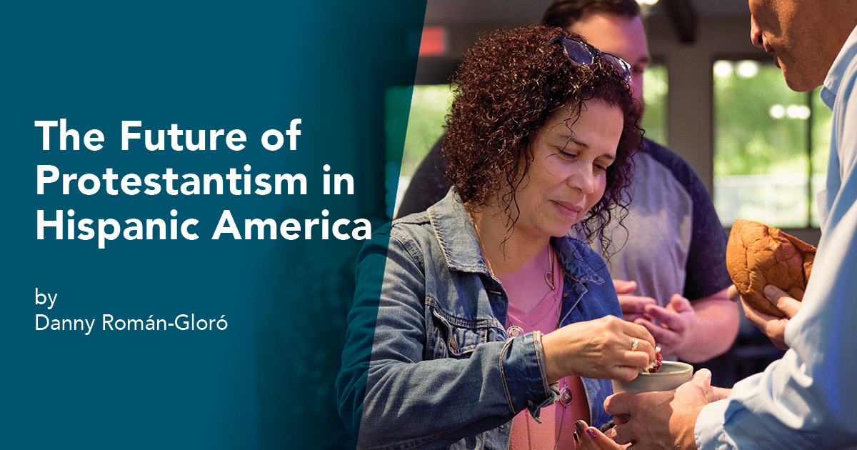The Future of Protestantism in Hispanic America - Thrive - Thrive with ...