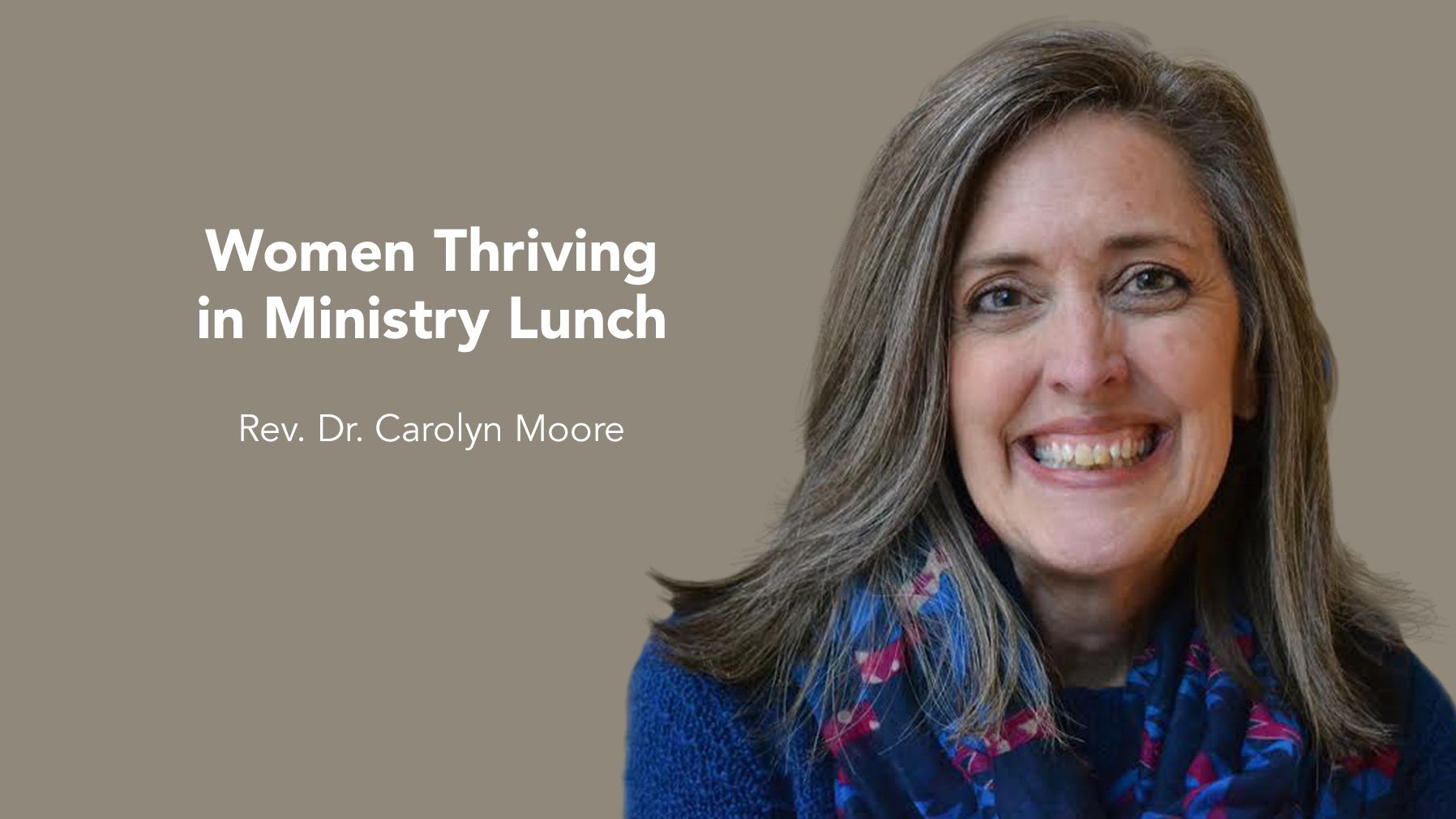 Rev. Dr. Carolyn Moore: Women Thriving in Ministry Lunch - Thrive ...